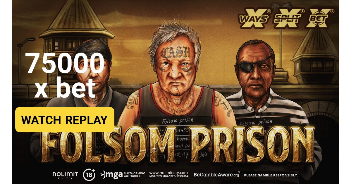 Nolimit City - Folsom Prison Replay - 75000 x BET WIN