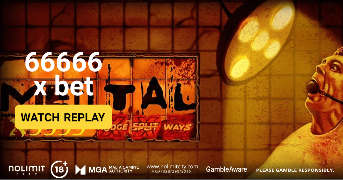 Nolimit City - Mental Replay - 66666 x BET WIN