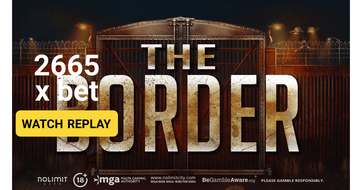 Nolimit City - The Border Replay - 2665 x BET WIN
