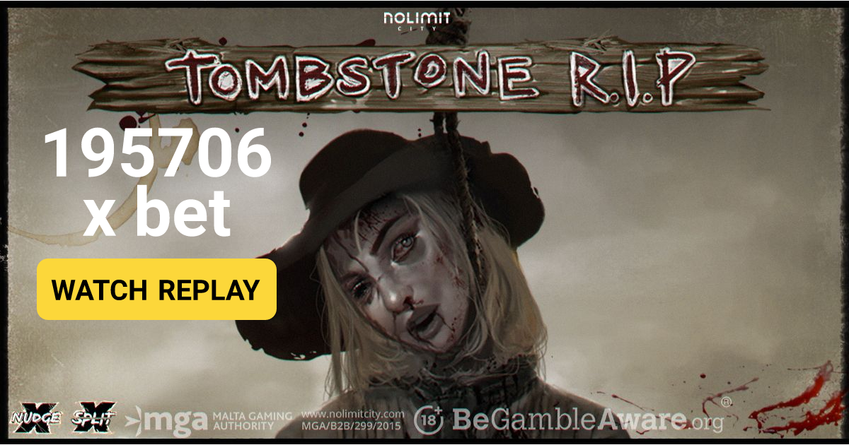 Nolimit City - Tombstone R.I.P Replay - 195706 x BET WIN